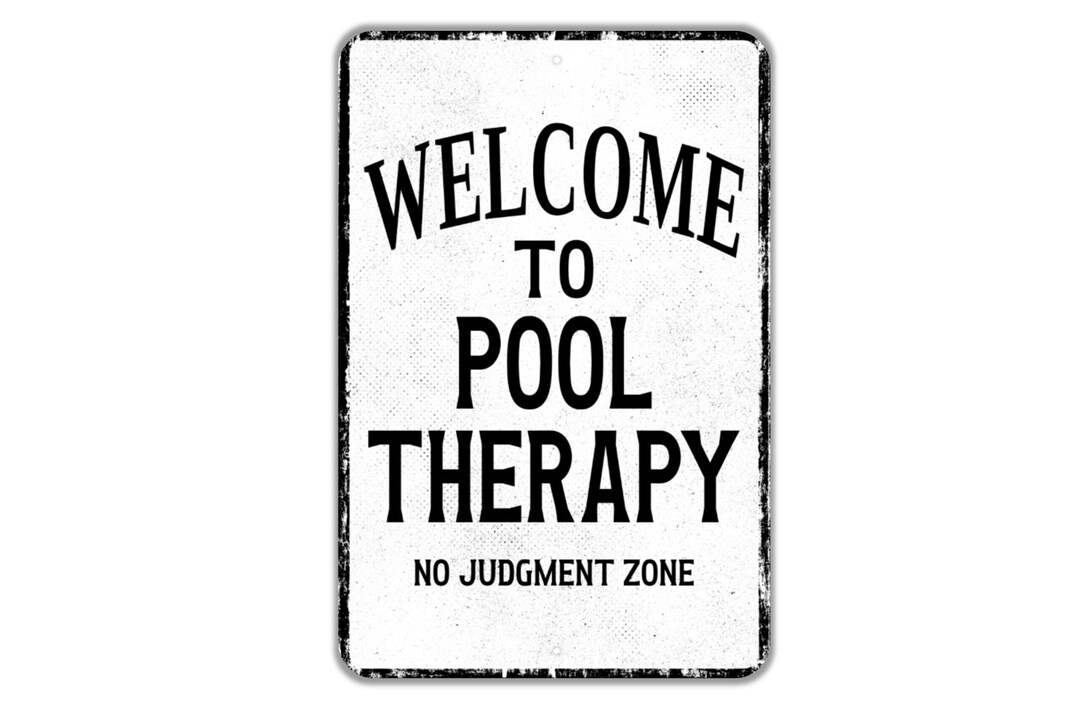 Welcome to Pool Therapy No Judgment Zone Sign Metal Wall Art or Vinyl ...