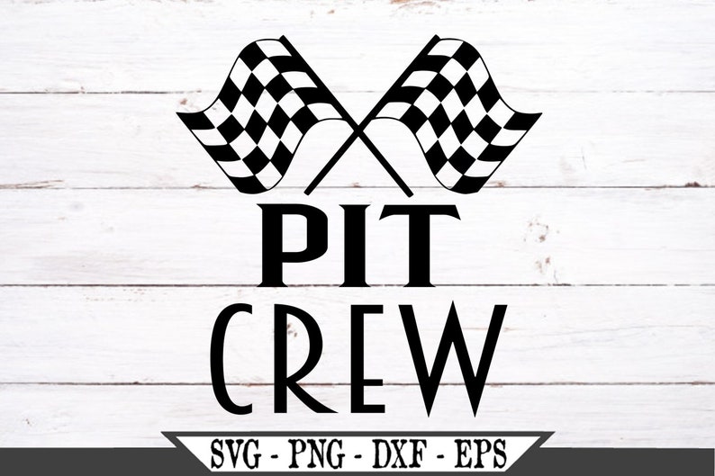 Pit Crew SVG With Checkered Flags Vector Vinyl Cut File For | Etsy