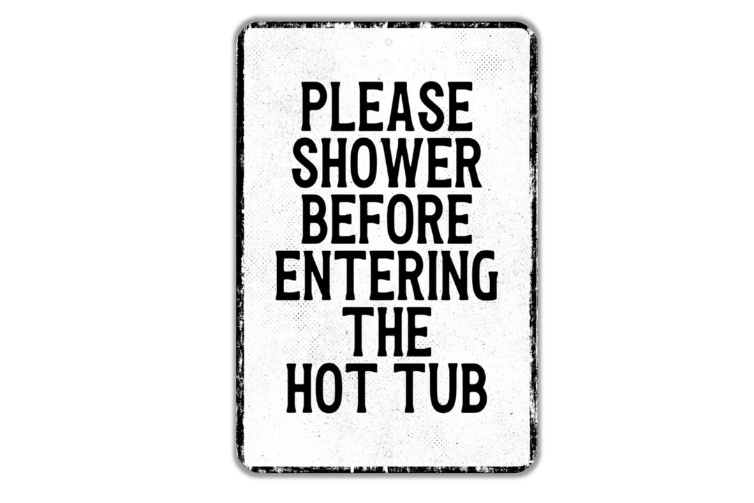 Please Shower Before Entering the Hot Tub Sign - Outdoor Shower Bath ...