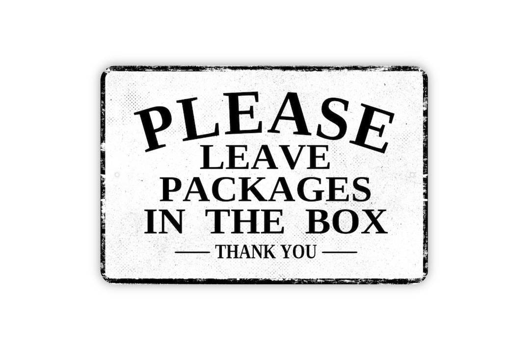 Please Leave Packages in the Box Thank You Sign - Delivery Drivers ...