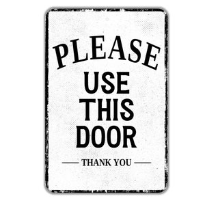 Please Use This Door Thank You Sign - Indoor or Outdoor Metal Wall Art ...