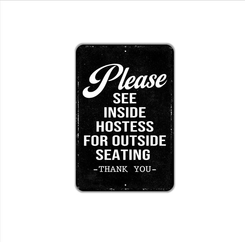 Please See Inside Hostess for Outside Seating Thank You Sign ...