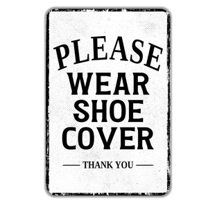 Please Wear Shoe Cover Thank You Sign - Indoor or Outdoor Metal Wall ...