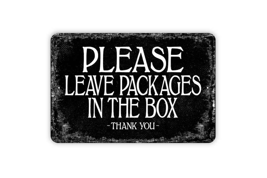 Please Leave Packages in the Box Thank You Sign - Metal Wall Art ...