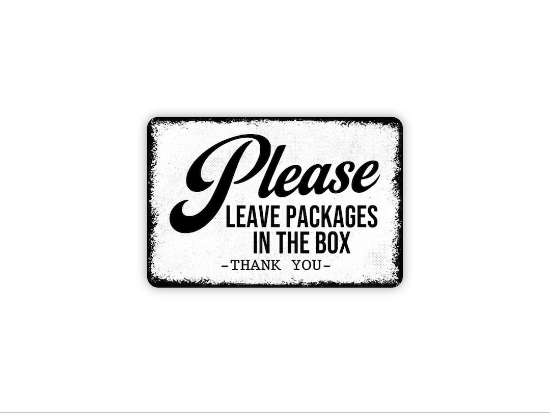 Please Leave Packages in the Box Thank You Sign | Delivery Instructions ...