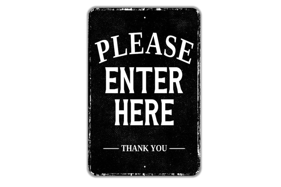 Please Enter Here Thank You Sign - Indoor or Outdoor Metal Wall Art - Custom Door Sign - Etsy