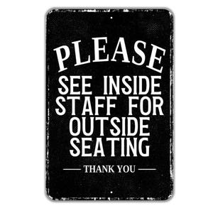 Please See Inside Staff for Outside Seating Thank You Sign | Restaurant ...