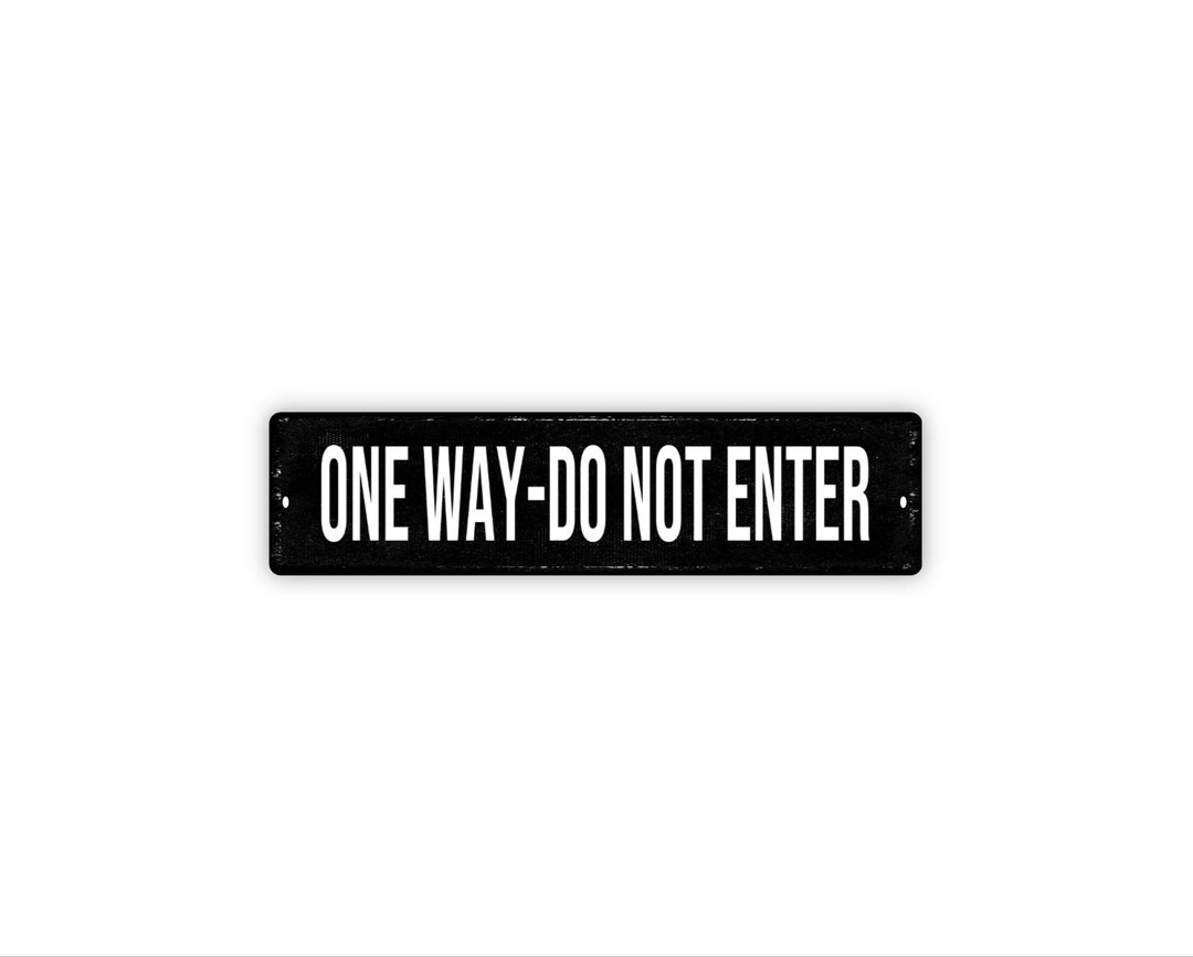 One Way Do Not Enter Sign Metal Wall Sign Directional Traffic Notice ...