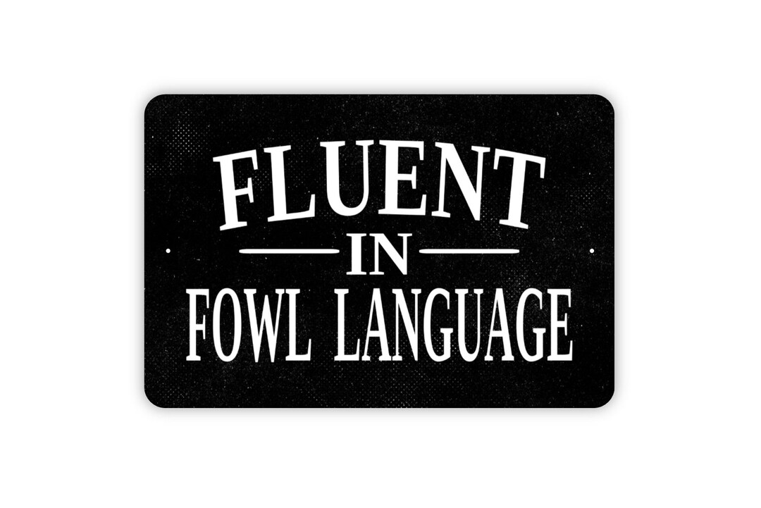 Fluent in Fowl Language Sign Chicken Farm Hen House - Etsy