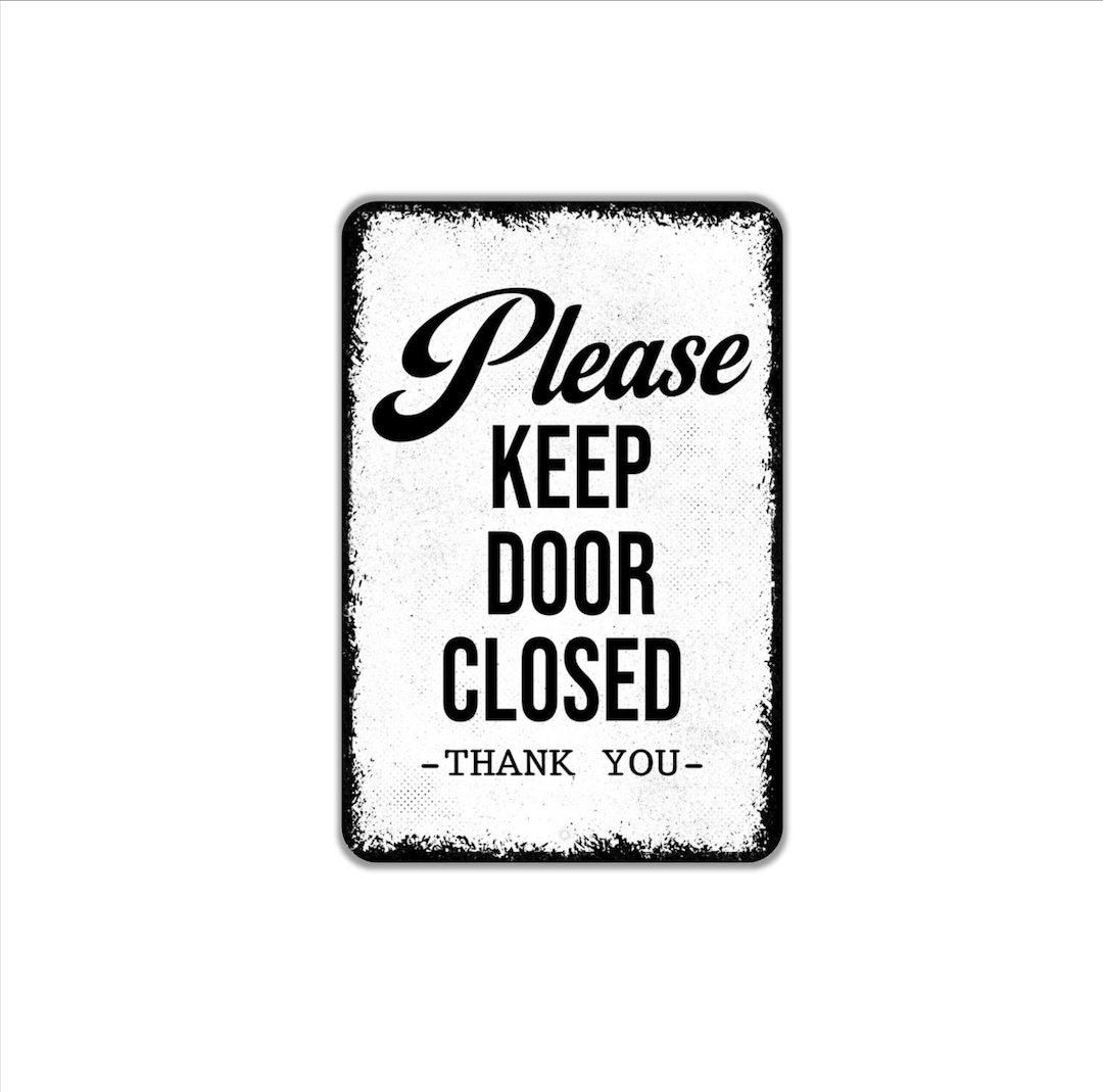 Please Keep Door Closed Thank You Sign | Business Metal Sign or Canvas ...