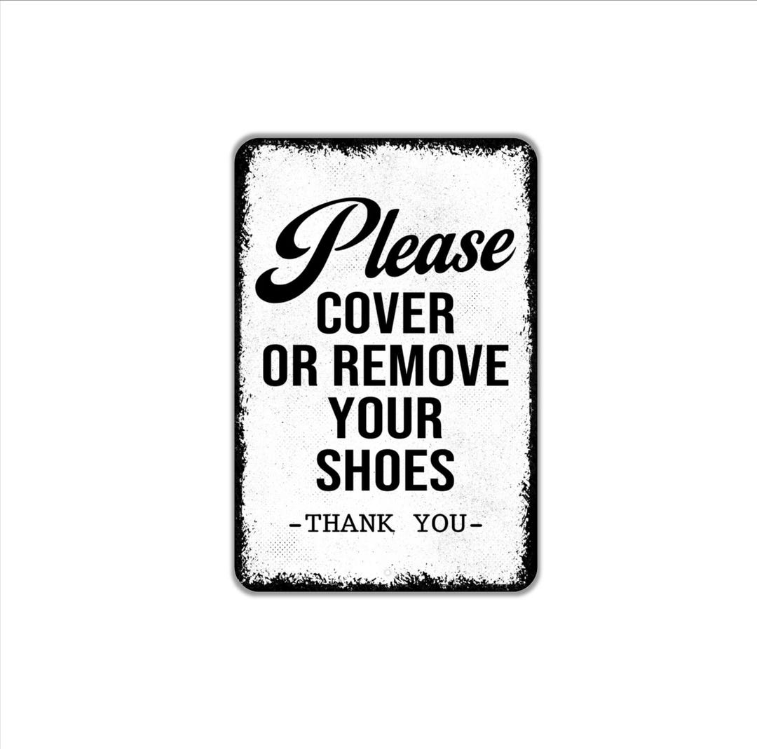 Please Cover or Remove Your Shoes Thank You Sign | Entryway Metal Sign ...