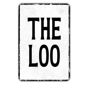 The Loo Sign - Bathroom Restroom Indoor or Outdoor Metal Wall Art ...