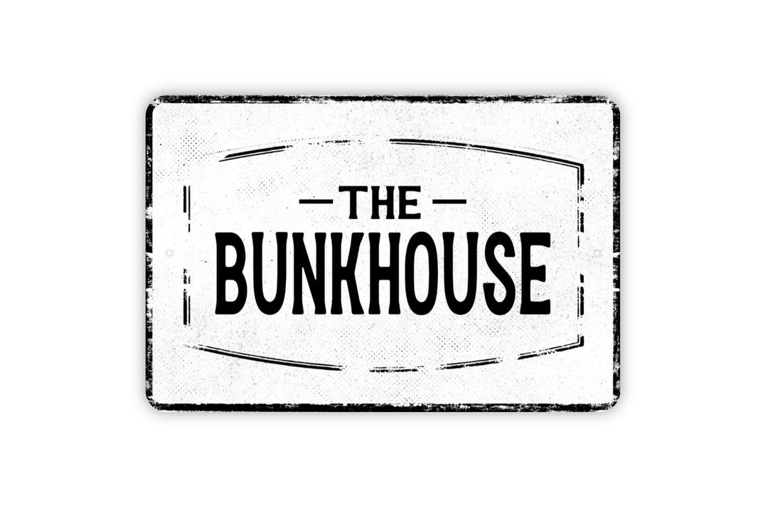 The Bunkhouse Sign - Personalized Metal Sign Wall Art - Distressed ...