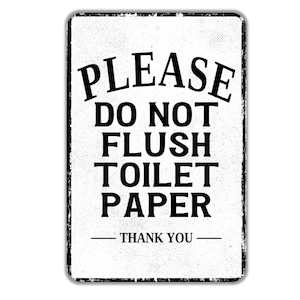 Please Do Not Flush Toilet Paper Thank You Sign - Indoor or Outdoor ...