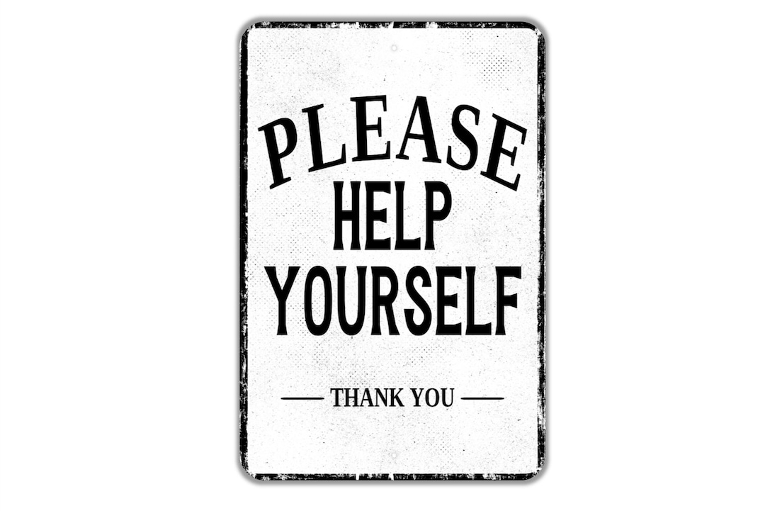 Please Help Yourself Thank You Sign - Indoor or Outdoor Metal Wall Art ...