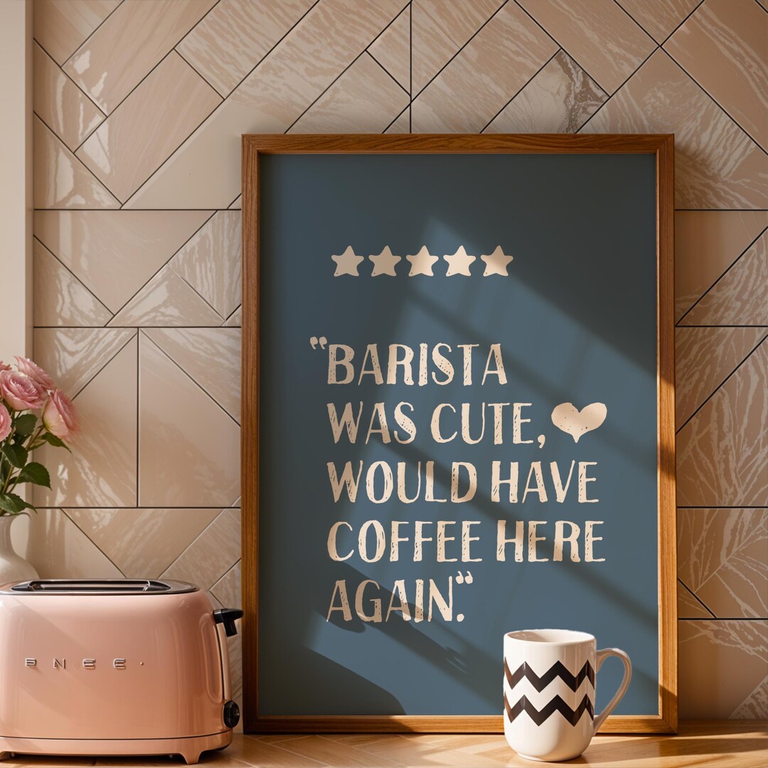 Barista Was Cute - Coffee Wall Art Print | Home Decor for Kitchen or ...