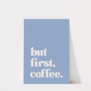 But First Coffee - Wall Art Print | Home Decor for Kitchen, Typography ...