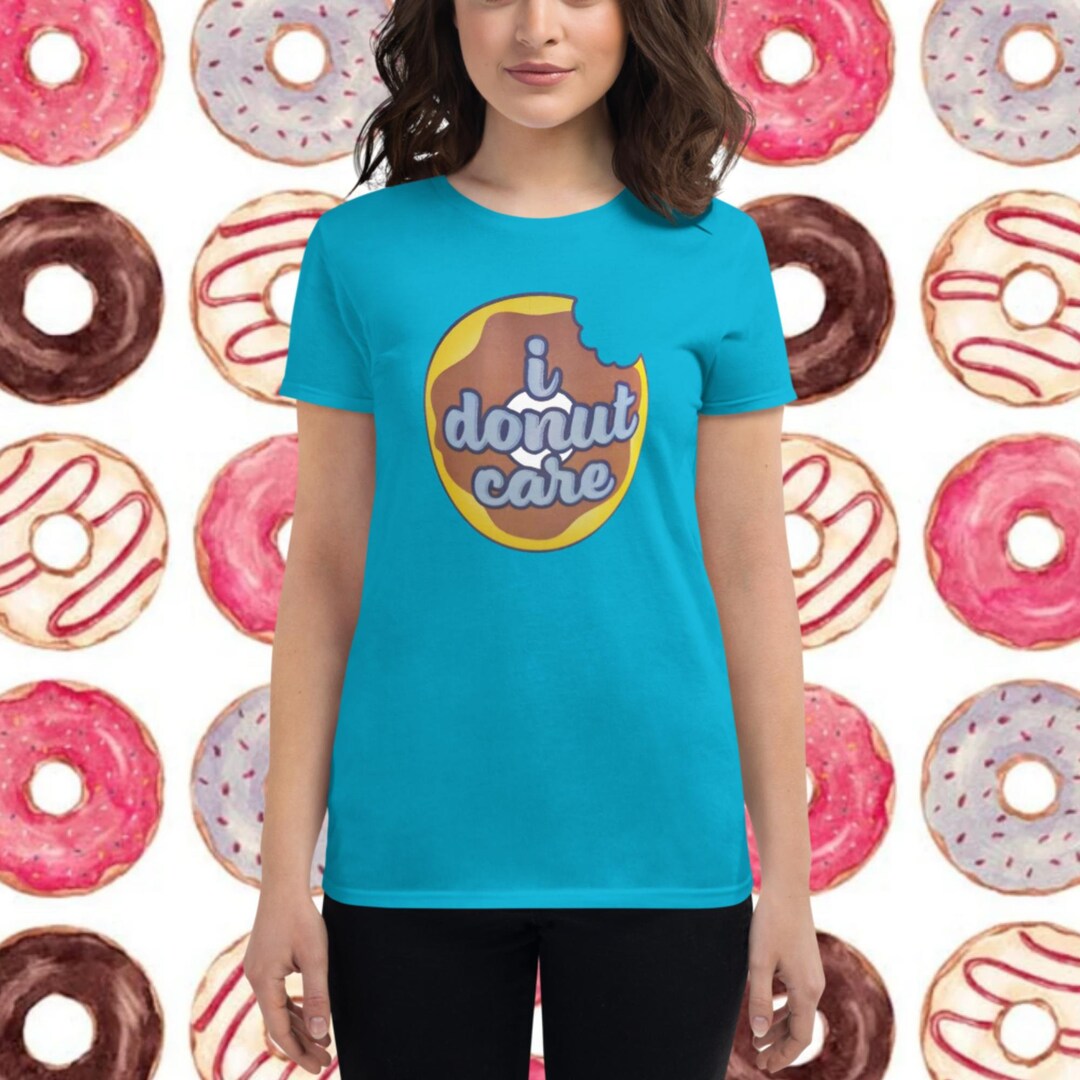 Womens Tshirt, I Donut Care, Donut Shirt, Doughnut Shirt, Funny Shirt ...