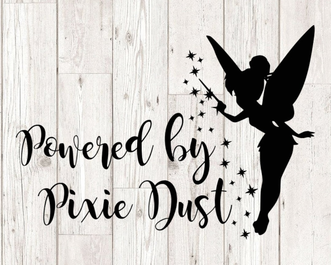 Powered by Pixie Dust Tinkerbell SVG Digital Download, Cricut Cut File ...