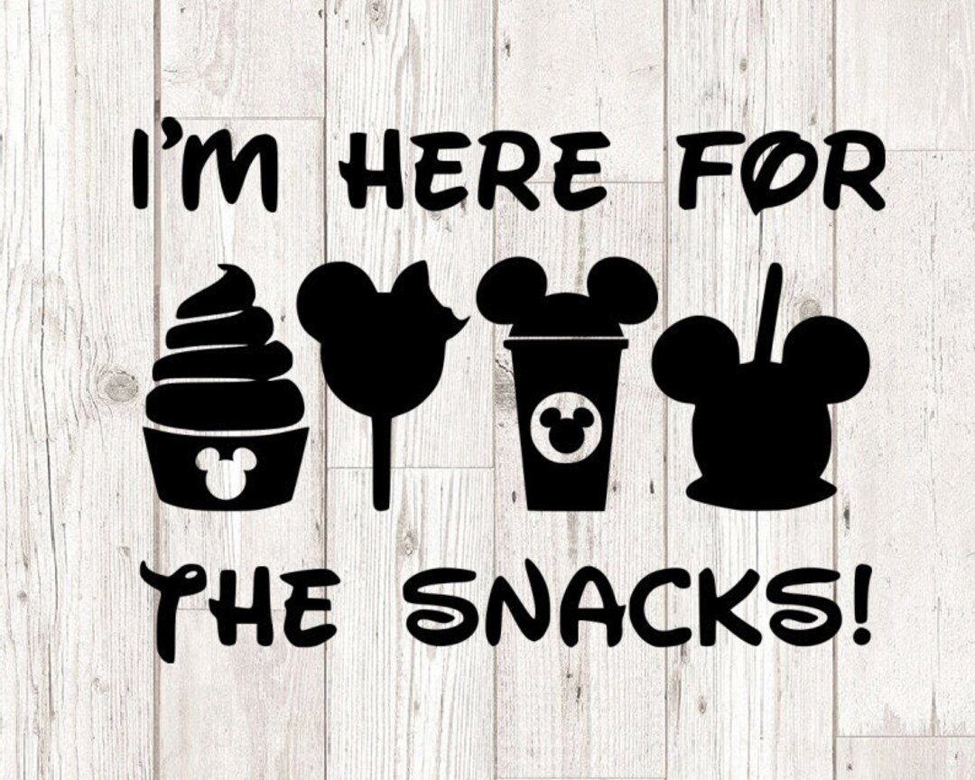 I'm Here for the Snacks Svg, Mickey Svg, Vacation Svg, Cutting Files ...