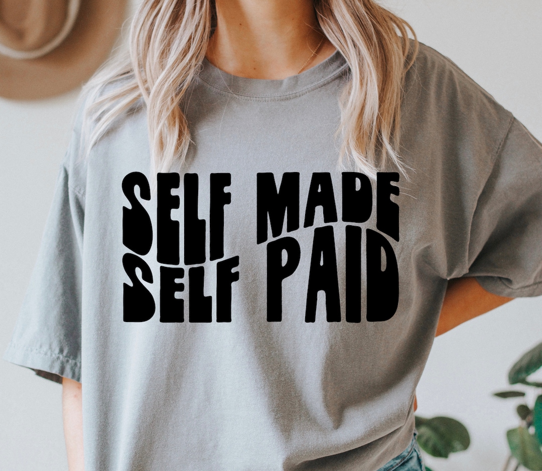 Self Made Self Paid SVG | Inspirational Quote Svg, Small Business Svg ...