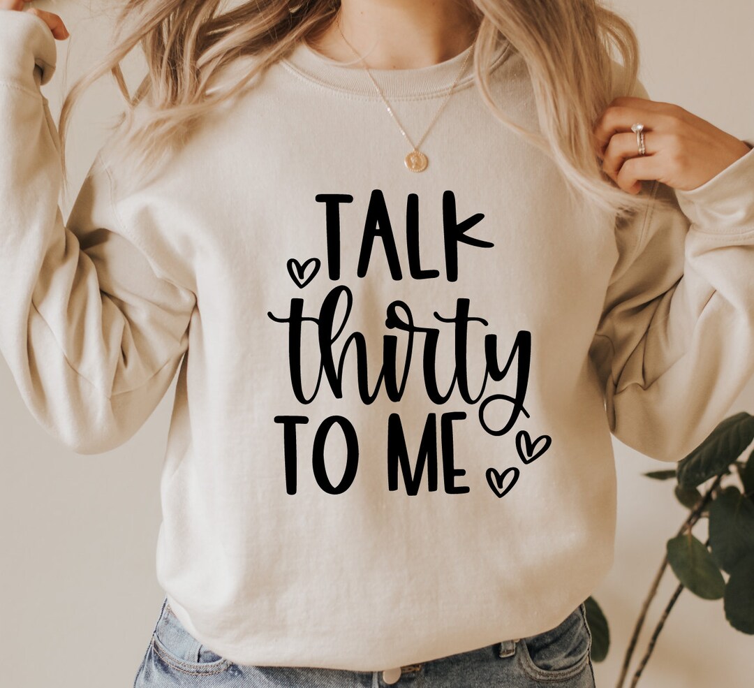 Talk Thirty to Me SVG, Hello Thirty Svg, Birthday Girl Svg, 30 Svg ...