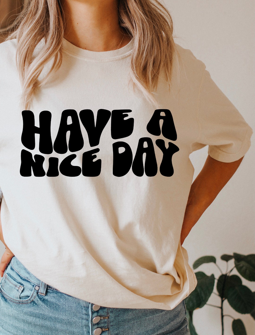 Have A Nice Day SVG | Feminist Svg, Inspirational Quote Svg, Minimalist ...