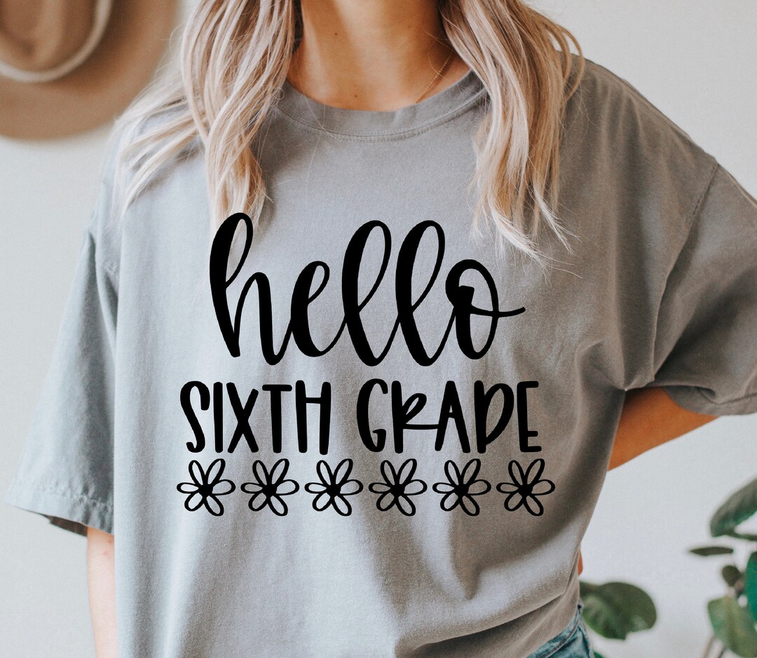 Hello Sixth Grade SVG | Back to School, 6th Grade Svg, School Svg ...