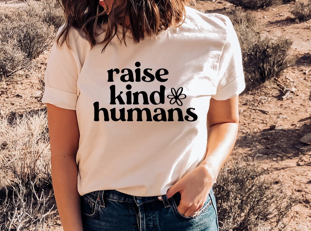 Raise Kind Humans SVG, Feminist Svg, Inspirational Quote Svg, Mama Svg ...