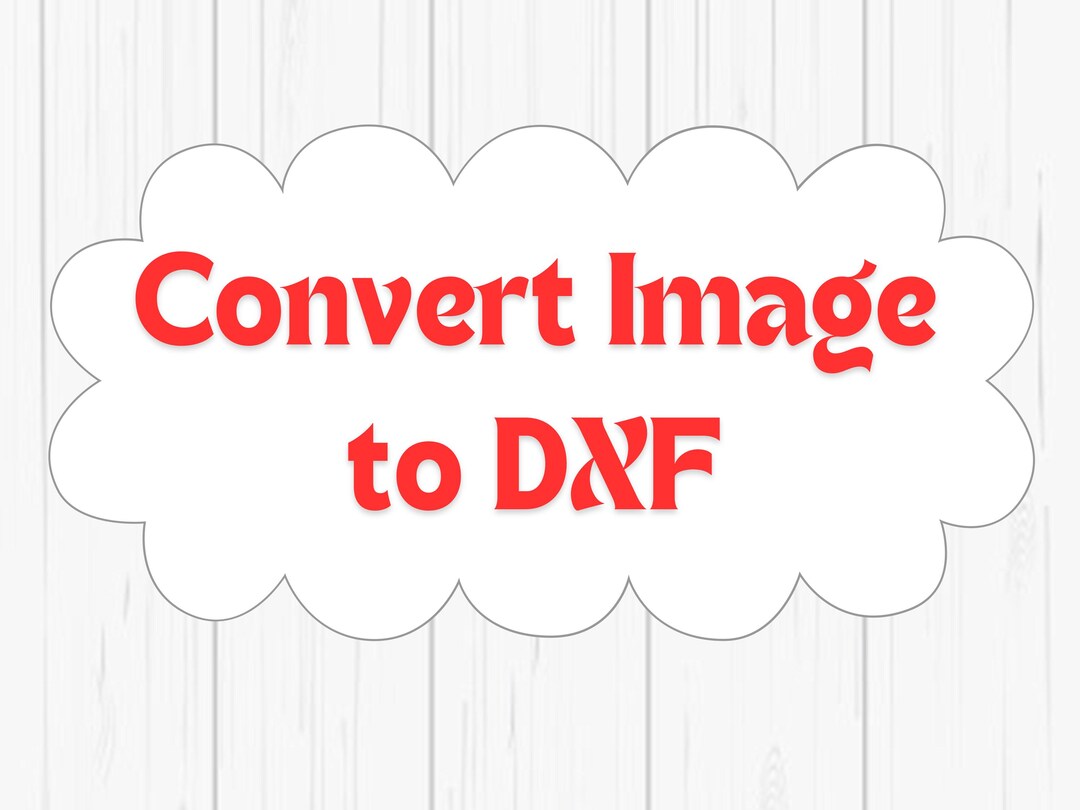 Convert Any Image to DXF File for Metal Cutting Machines Custom DXF ...