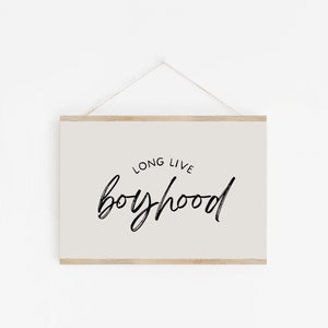 Long Live Boyhood Downloadable Print, Boy Nursery Decor, Kids Room ...