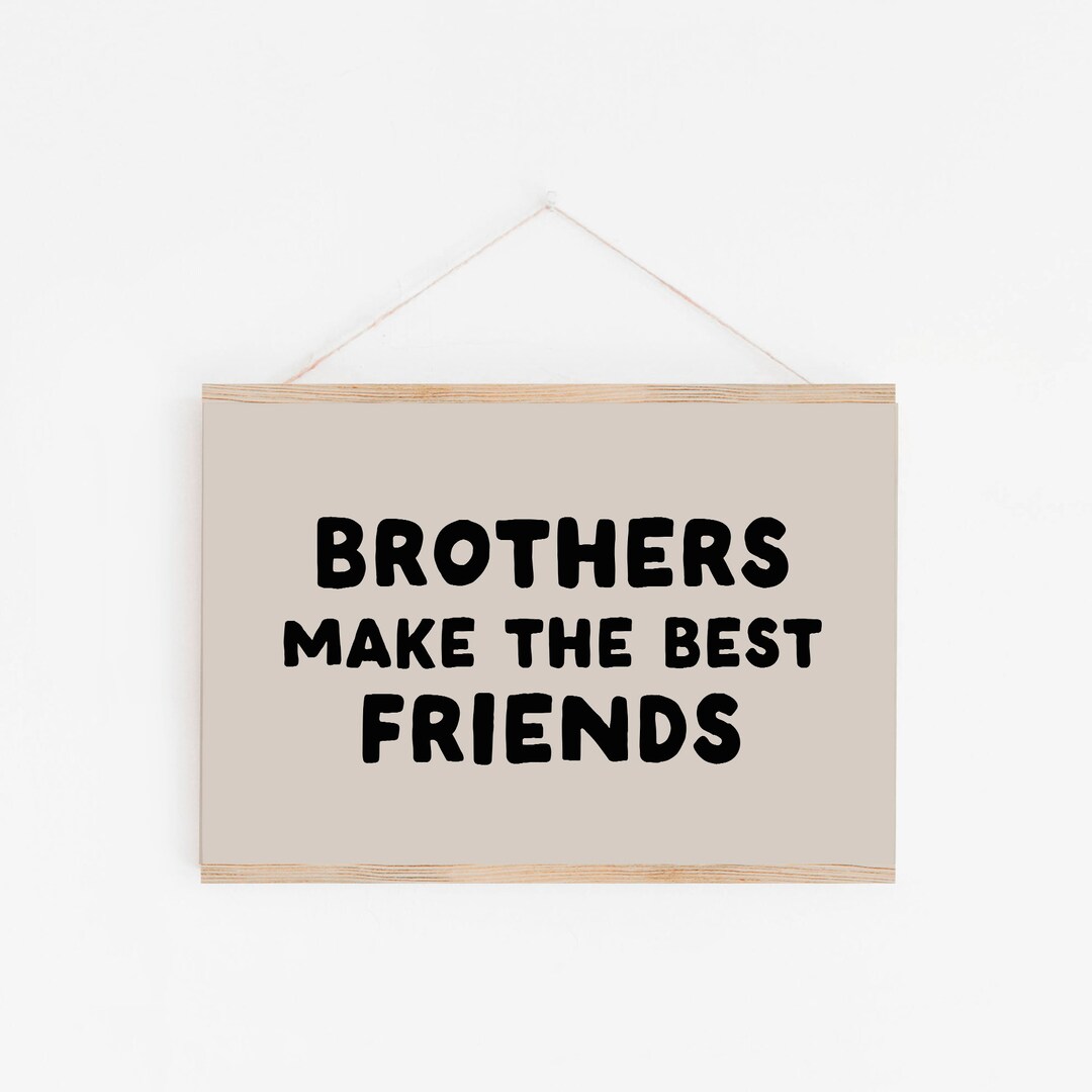 Brothers Make the Best Friends Downloadable Print, Sibling Nursery ...