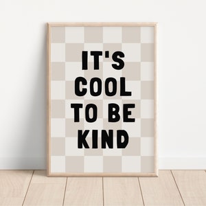 It's Cool to Be Kind Downloadable Print, Neutral Nursery Decor, Kids ...