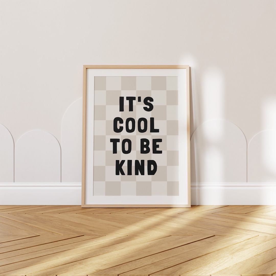 It's Cool to Be Kind Downloadable Print, Neutral Nursery Decor, Kids ...