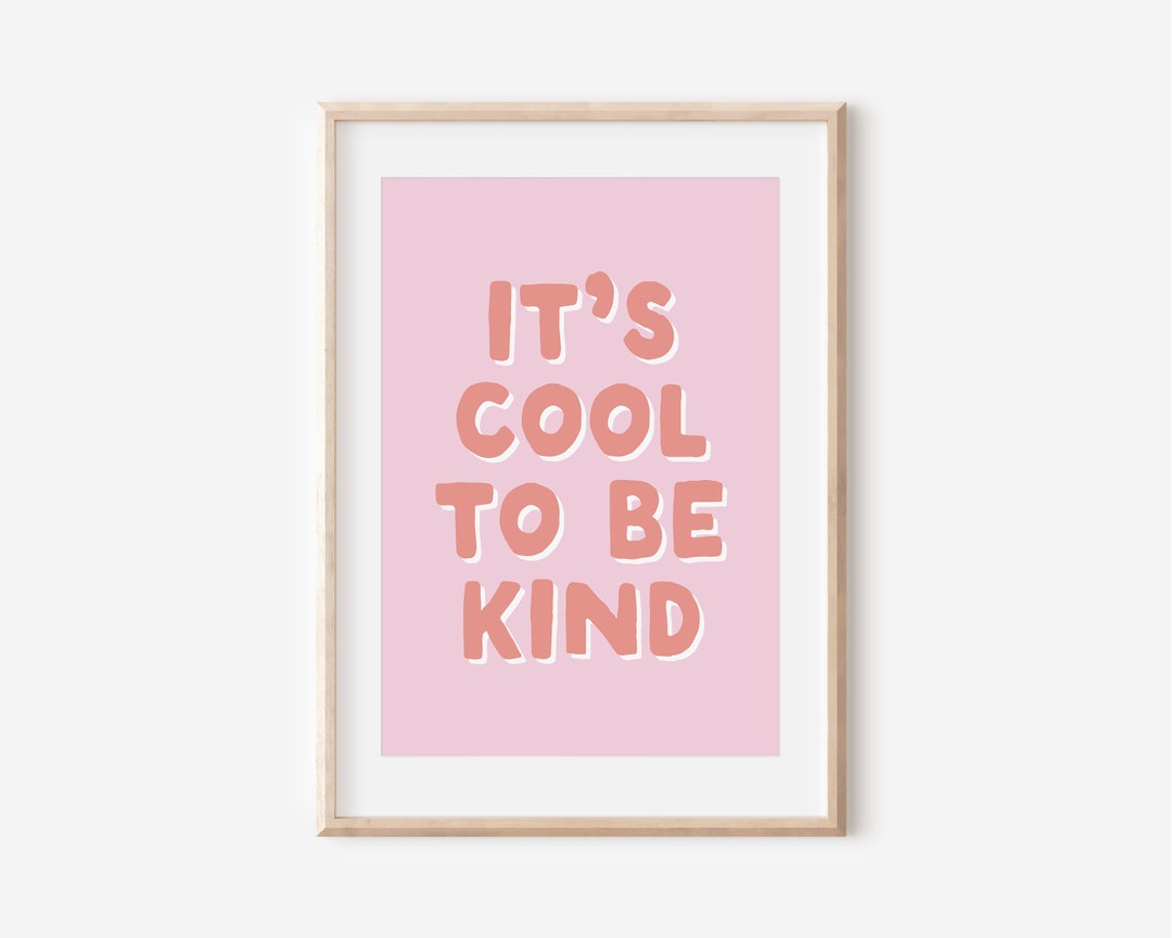 It's Cool to Be Kind Downloadable Print, Pink Girly Nursery Decor, Kids ...