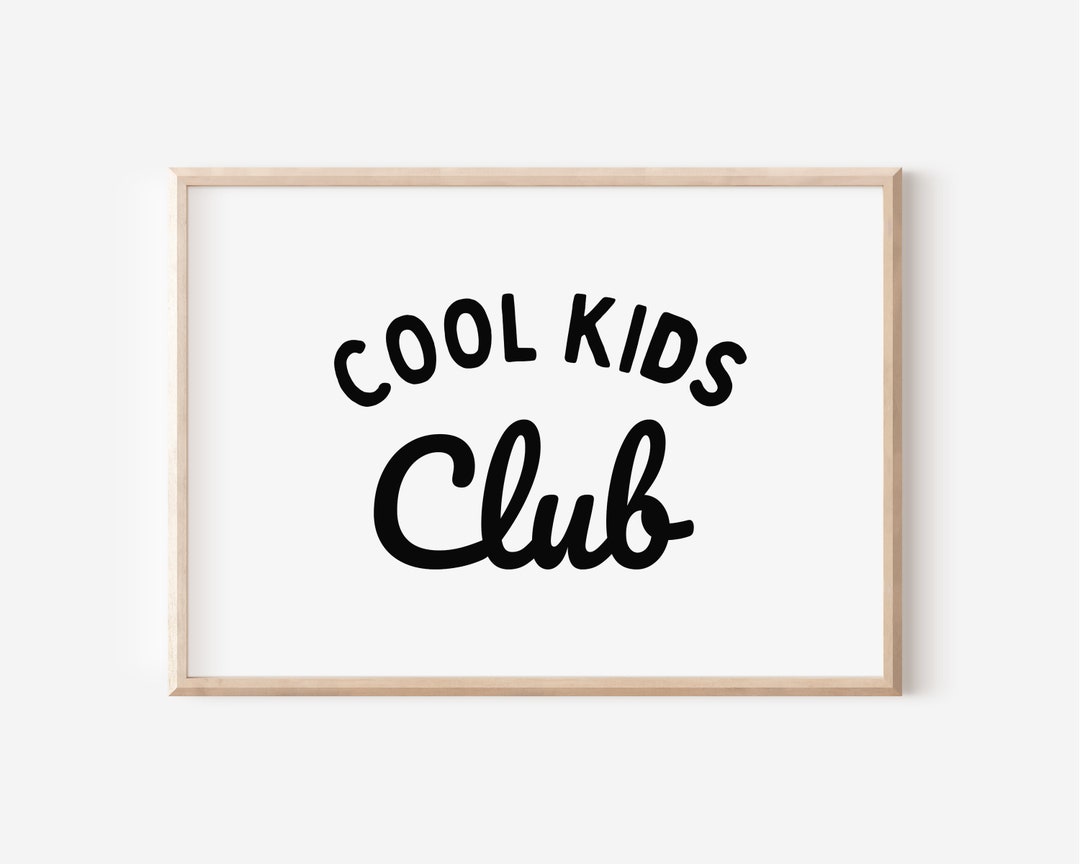 Black/white Cool Kids Club Downloadable Print, Modern Nursery Decor ...