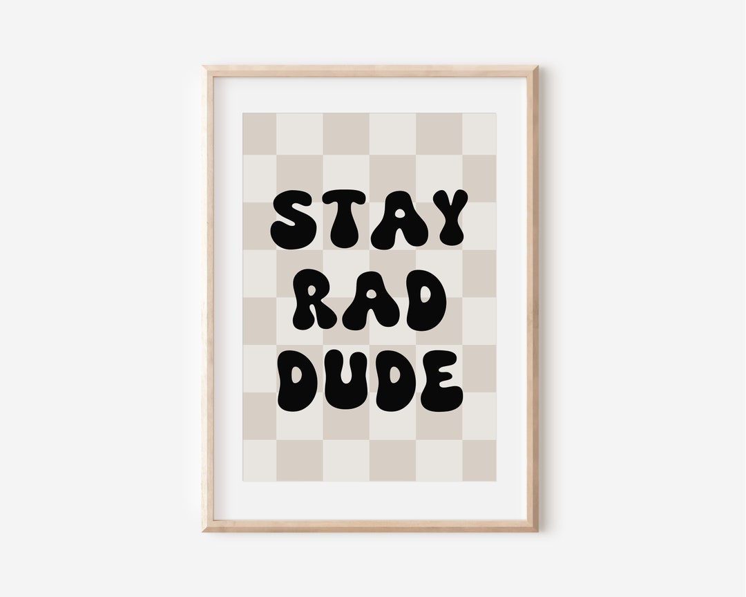 Stay Rad Dude Check Downloadable Print, Boy Nursery Decor, Kids Room ...