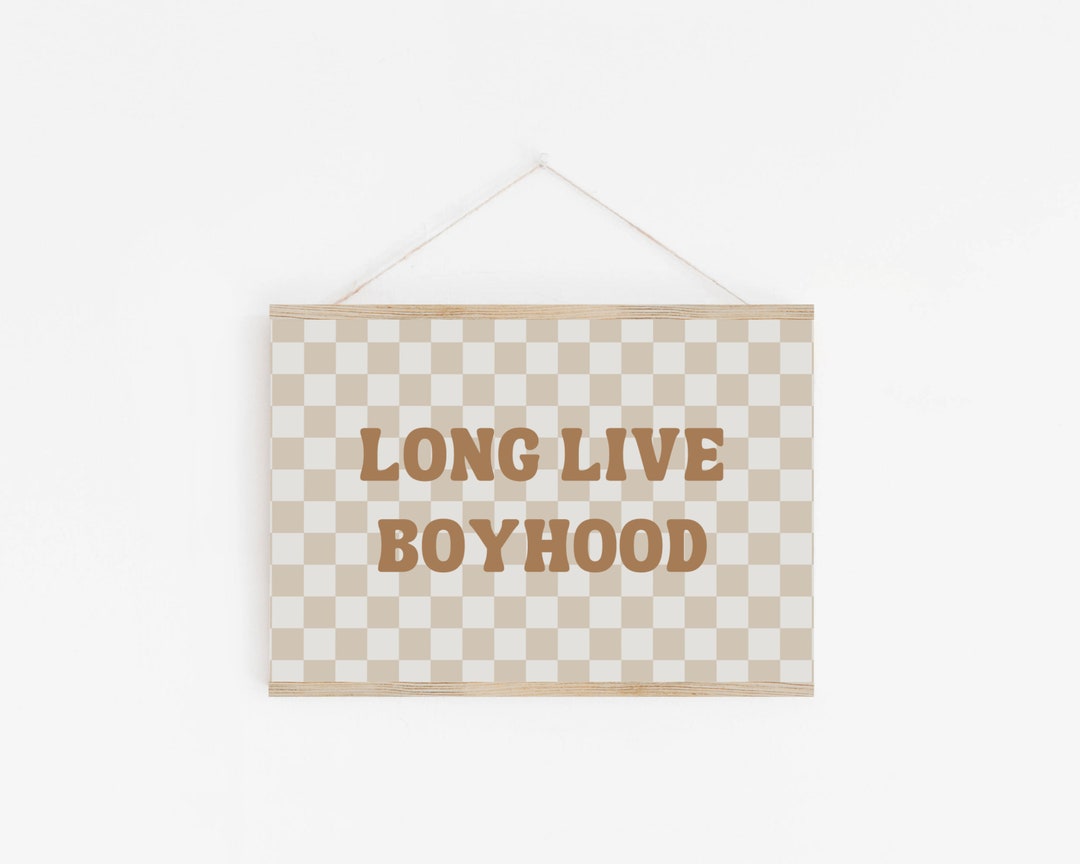 Long Live Boyhood Downloadable Print, Boy Nursery Decor, Kids Room ...