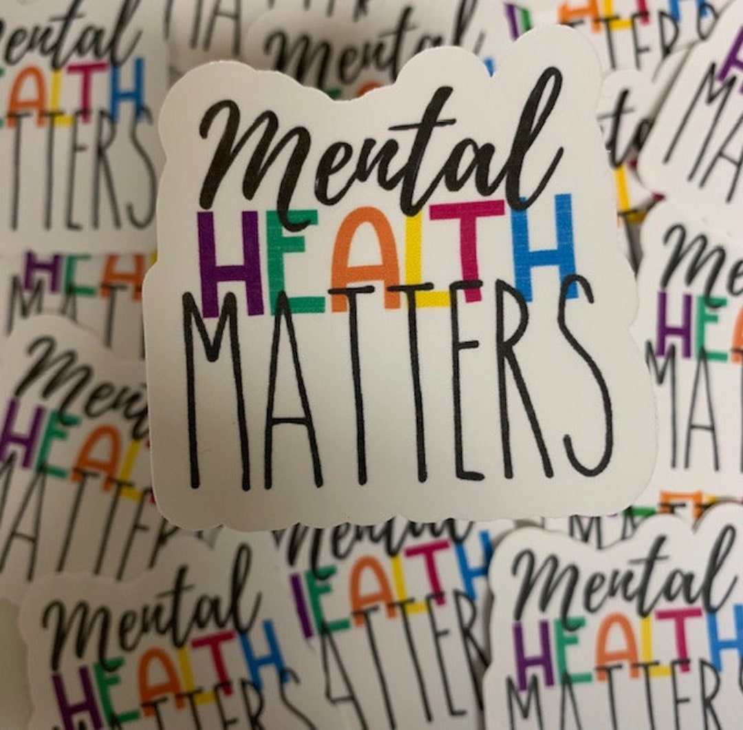 Mental Health Matters Stickers - Etsy