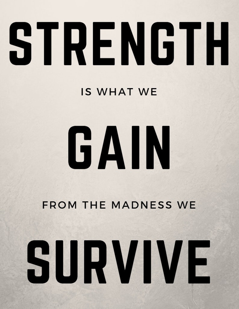 Printable Art - Motivational and Recovery Quotes - Strength is What We ...