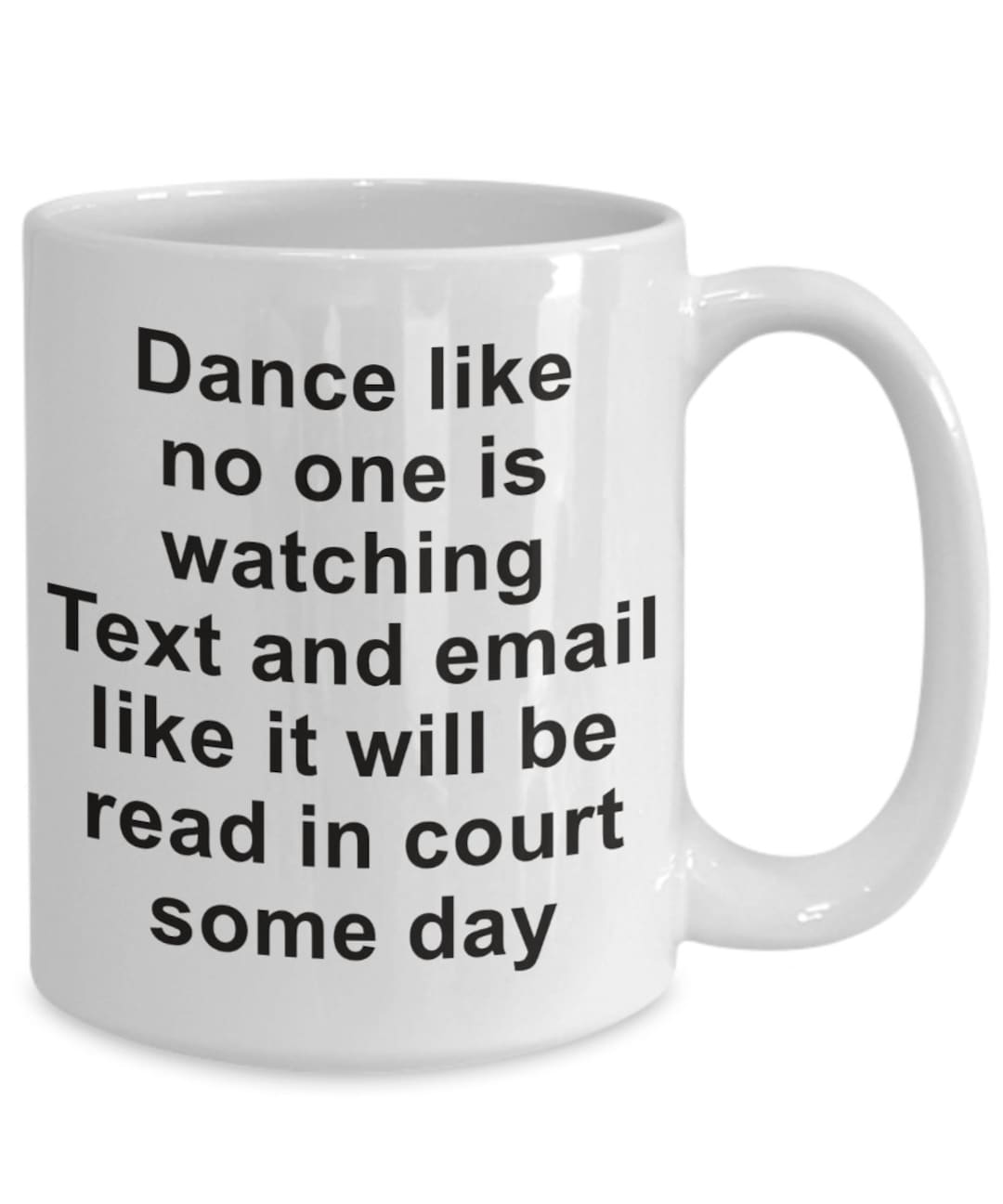 Dance Like No One is Watching Mug Funny Gift Idea 11 Oz & 15 Oz Coffee ...