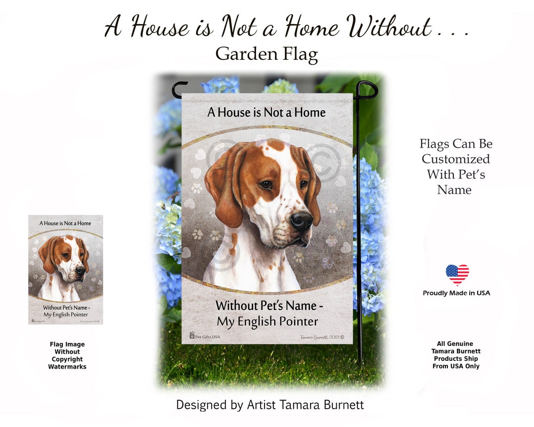 English Pointer - A House is Not A Home Without My English Pointer Red ...
