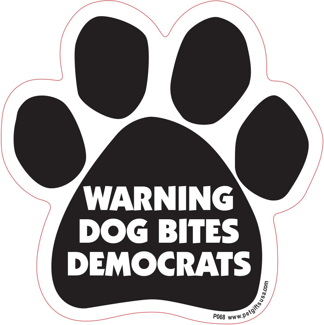 Warning Dog Bites Democrats Paw Shaped Car Magnet - Packaged by Persons ...