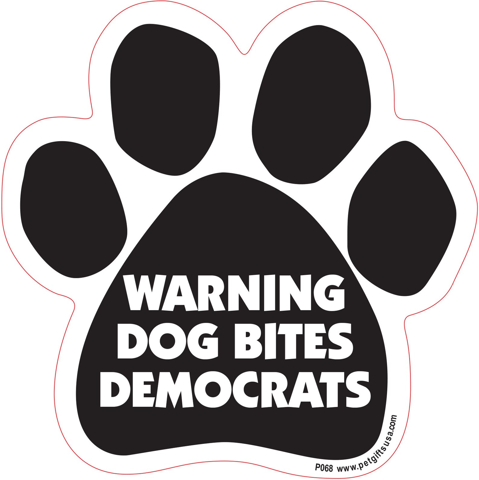 Warning Dog Bites Democrats Paw Shaped Car Magnet - Packaged by Persons ...