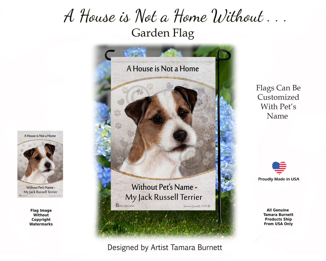 Jack Russell Terrier (wirehair Tri-color) A House is Not A Home Garden ...