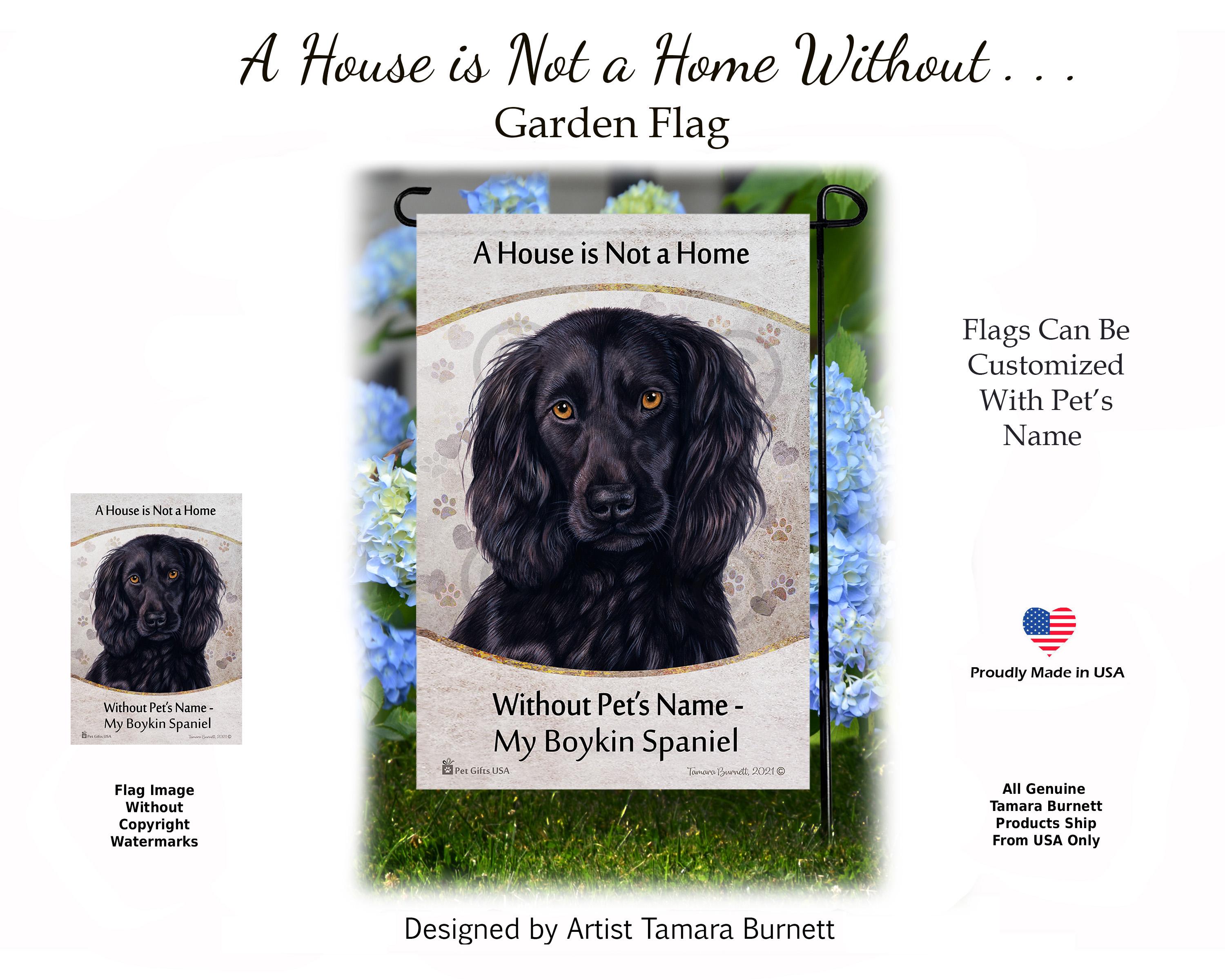 Boykin Spaniel - A House is Not A Home Without My Boykin Spaniel Garden ...