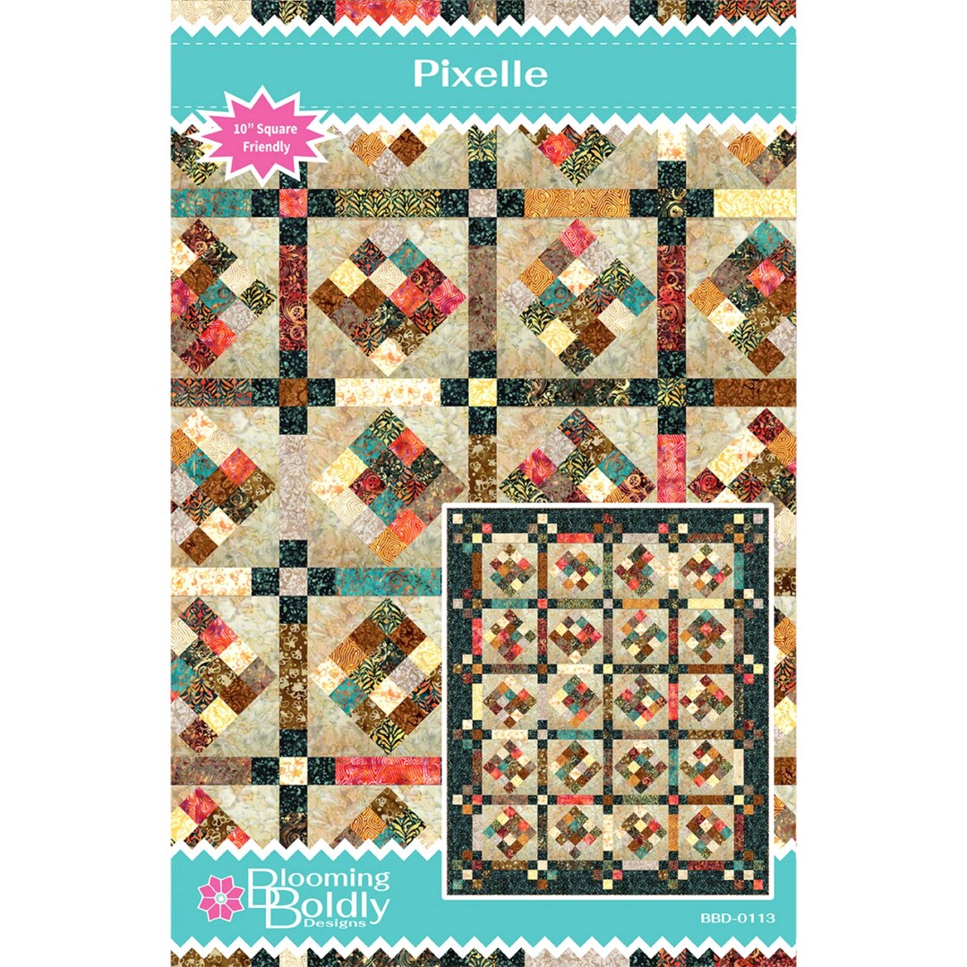 Pixelle *pieced Quilt Pattern - Layer Cake (10x10) Friendly* By: Leslie ...