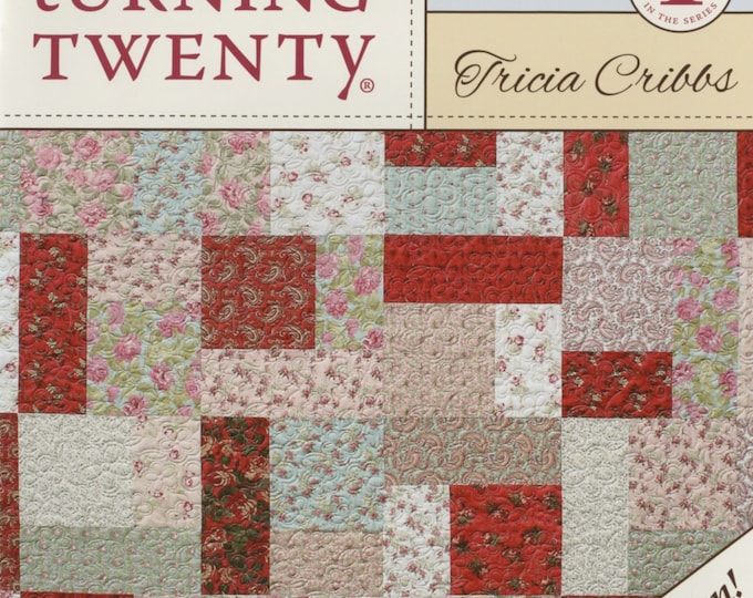 Turning Twenty *the Original Quilt Pattern - Book 1* By: Tricia Cribbs ...