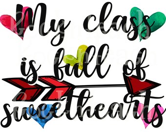 My Class is Full of Sweethearts, Happy Valentine's Day PNG, Teacher ...