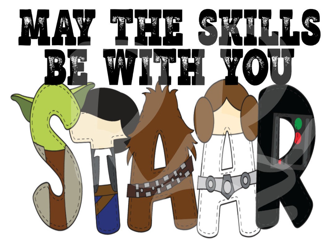 Staar Test Png, Staar Wars, May the Skills Be With You, Teacher Staar ...